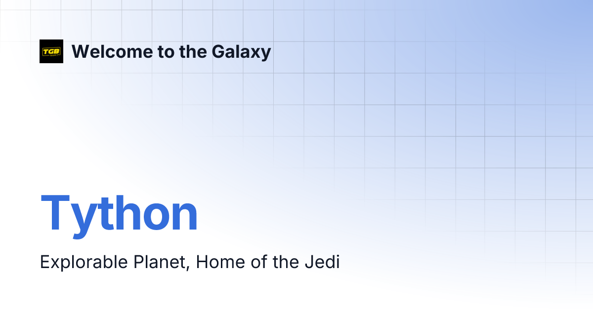 Tython | Welcome to the Galaxy